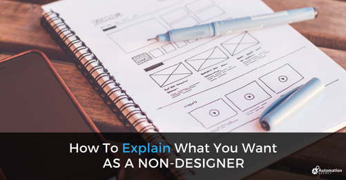 How to Explain What You Want As a Non-Designer