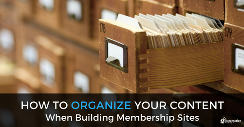 How to Organize Your Content When Building Membership Sites