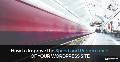How to Improve Your Wordpress Site Speed and Performance